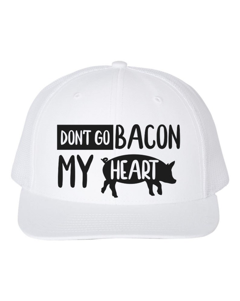 Bacon Hat Don't Go Bacon My Heart Bacon Lover Bacon - Etsy