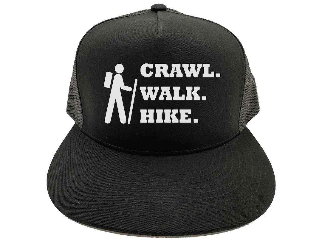 Hiking Hat, Crawl Walk Hike, Gift for Hiker, Hiking Apparel, Hiking ...