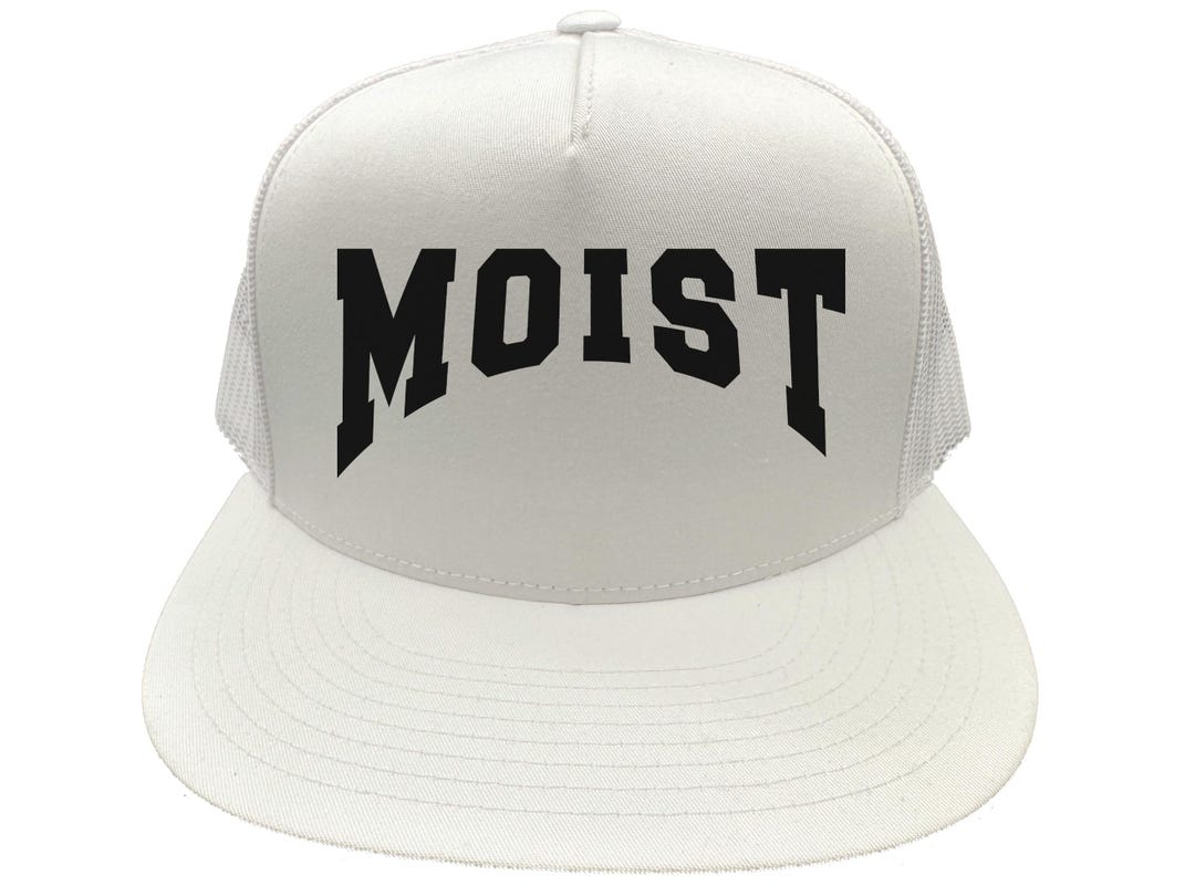 Funny Hat, Moist, Snapback Cap, Trucker Hat, Moist Hat, Gift for Her ...