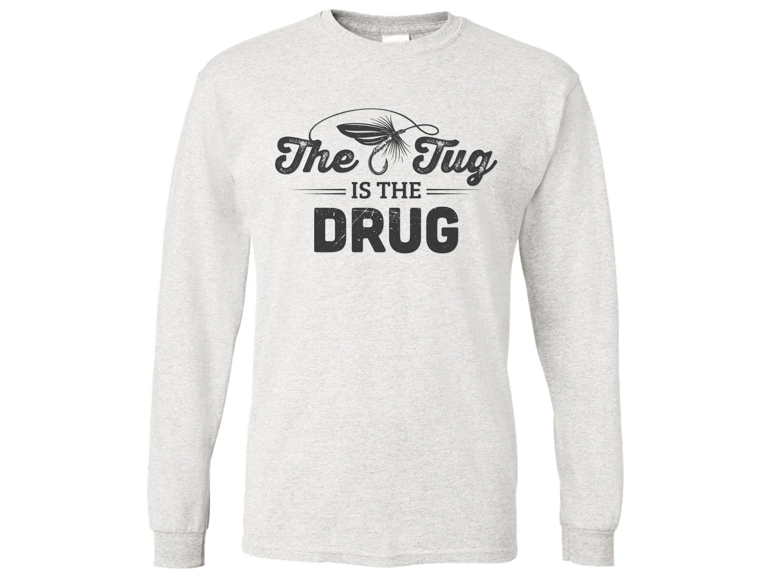 Fishing Shirt, the Tug is the Drug, Fly Fishing Apparel, Trout Fish ...