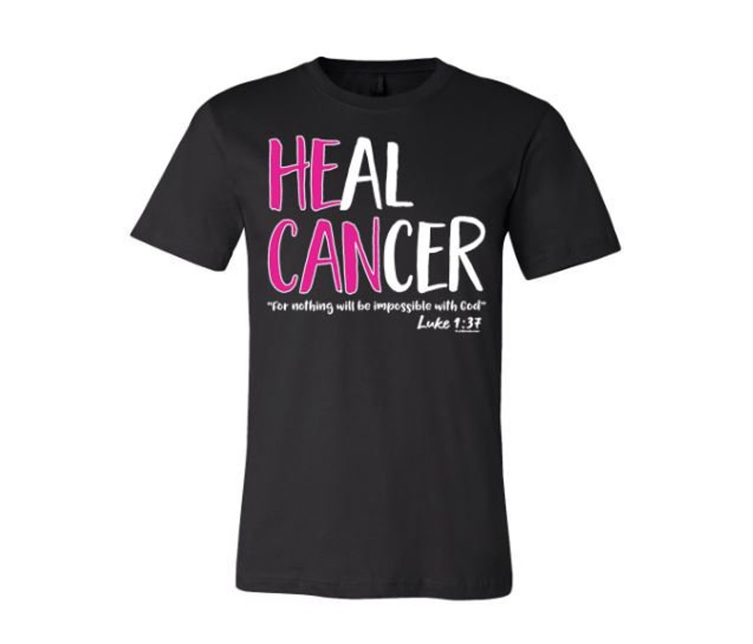 Cancer Awareness, He Can, Heal Cancer, Cancer Shirt, Unisex Tee, Cancer ...