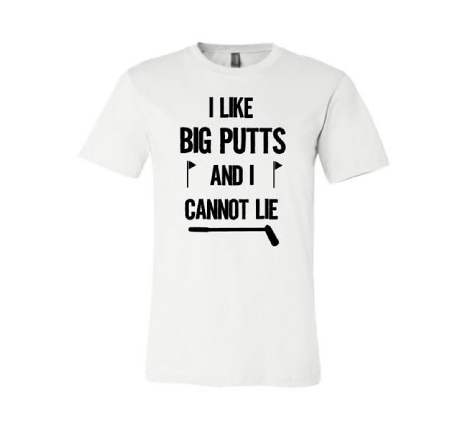Golfing Shirt, I Like Big Putts and I Cannot Lie, Golf Tee, Unisex Tee ...