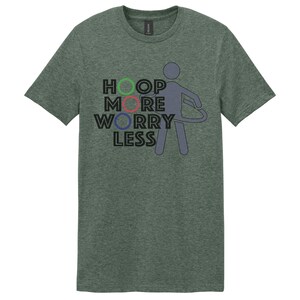 Hula Hoop Shirt, Hoop More Worry Less, Hula Hooper, Hula Shirt, Unisex ...