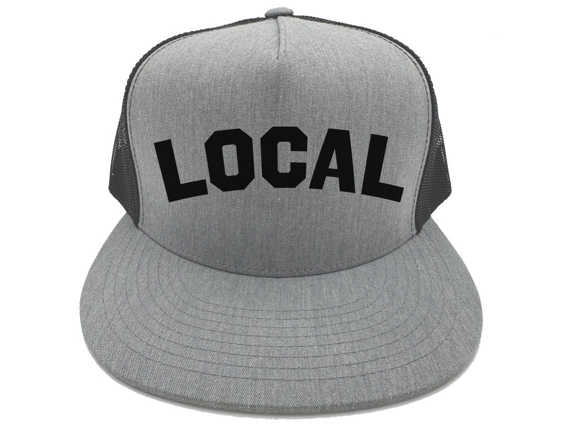 Local, Local Hat, Home Town, Native, Home Town Hat, Local Snapback ...