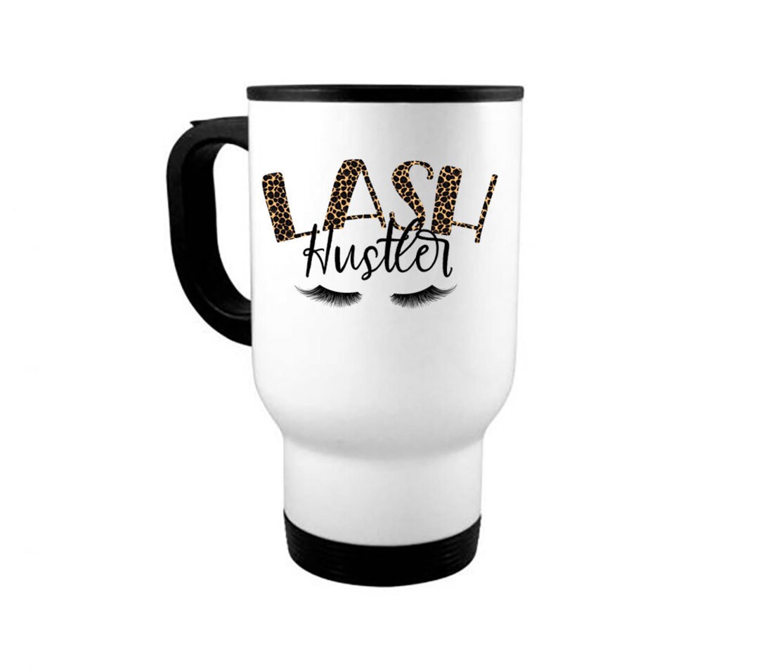 Esthetician Mug, Lash Hustler, Salon Mug, Esthetician Gift, 14oz Travel ...