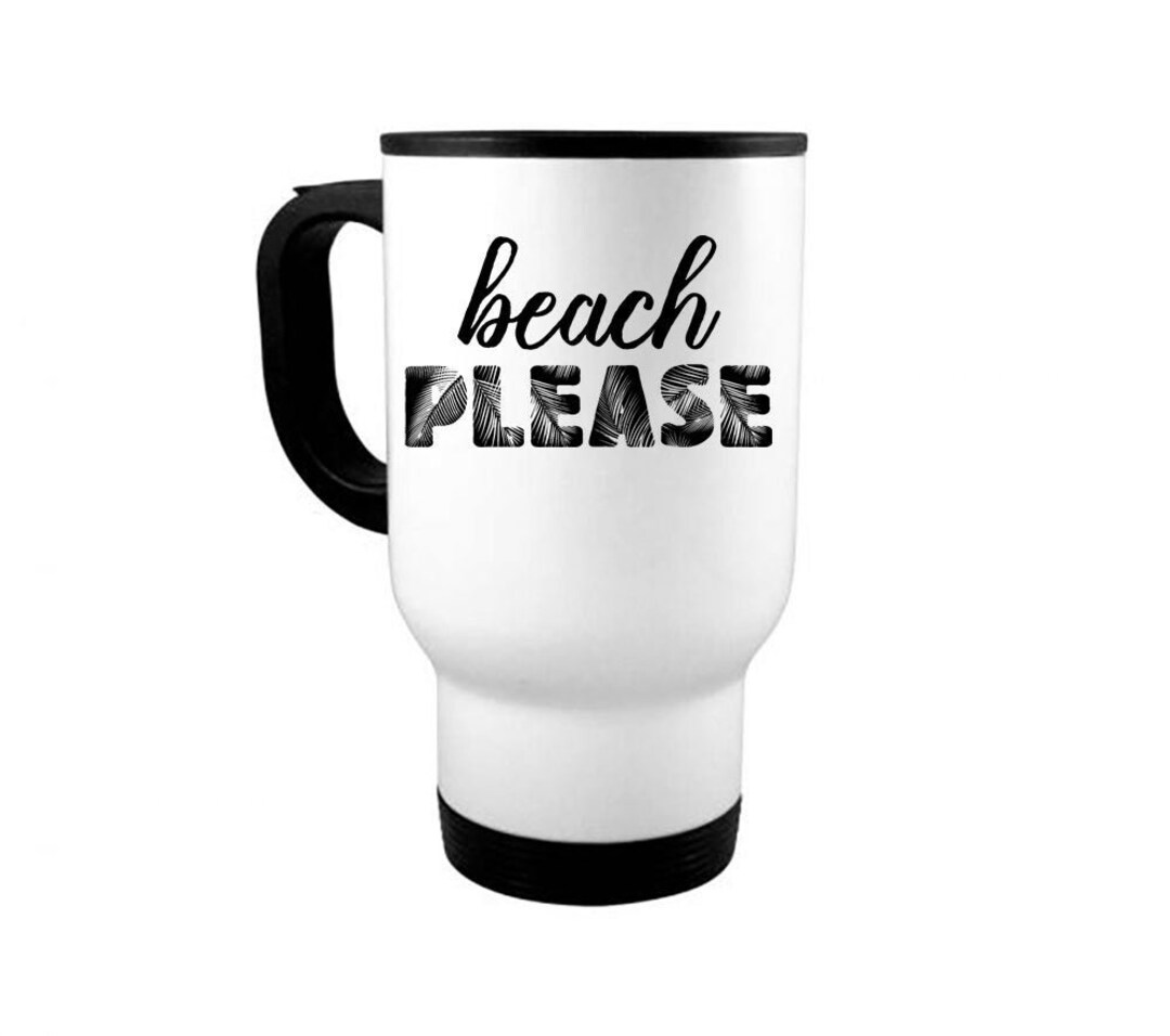 Beach Please, Beach Mug, Beach Gift, Vacation Mug, Gift for Her, Beach ...