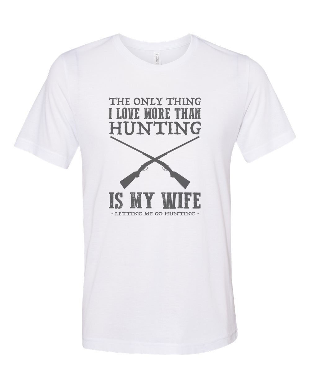 Hunting Shirt the Only Thing I Love More Than Hunting - Etsy