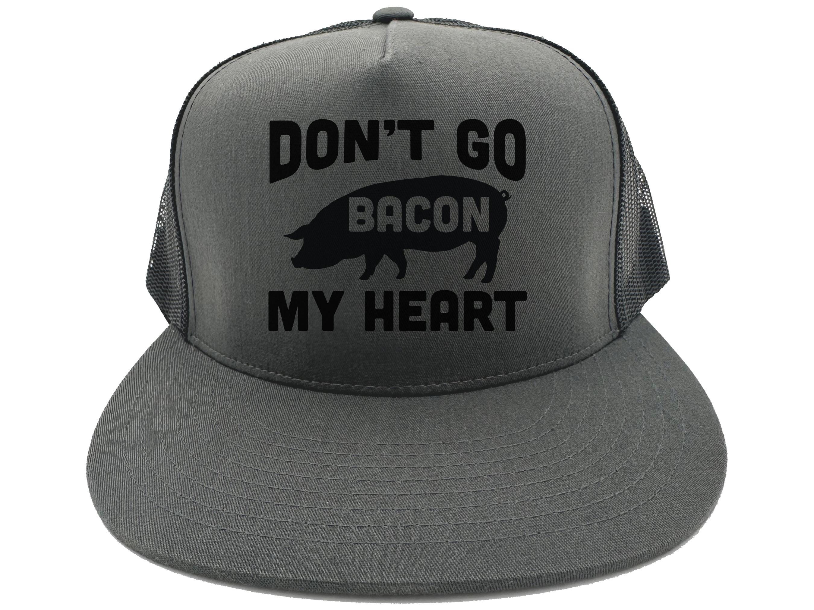 Bacon Hat, Don't Go Bacon My Heart, Bacon Lover, Bacon Apparel, Gift ...