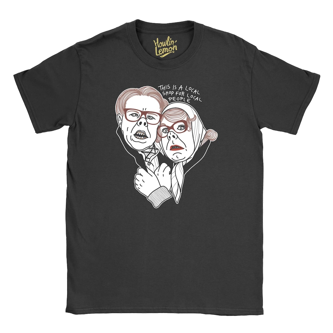 The League of Gentlemen T-shirt - This is a Local Shop for Local People ...