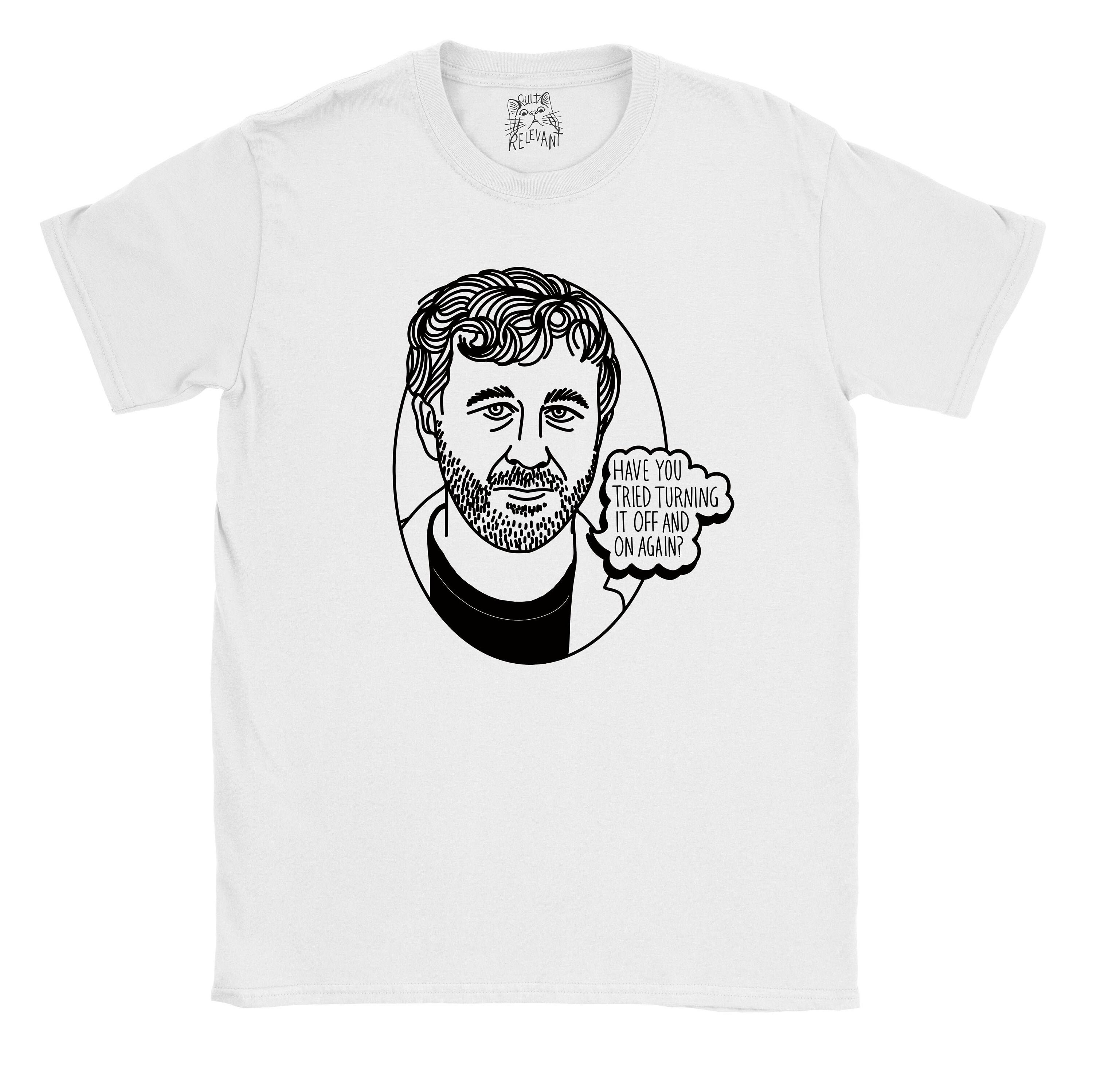 IT Crowd Roy Have You Tried Turning It off and on Again - Etsy Canada