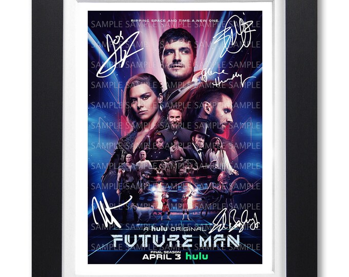 FUTURE MAN Cast Signed Poster Print Photo Autograph Hulu Tv Show Season ...