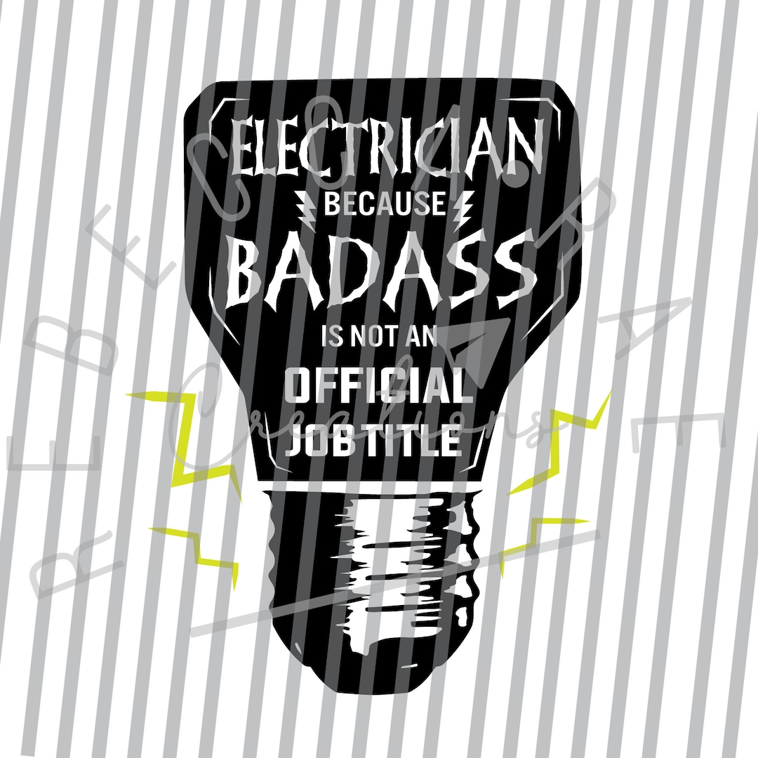 Electrician SVG Electrician Gift Electrician Job Svg Electrician Badass ...
