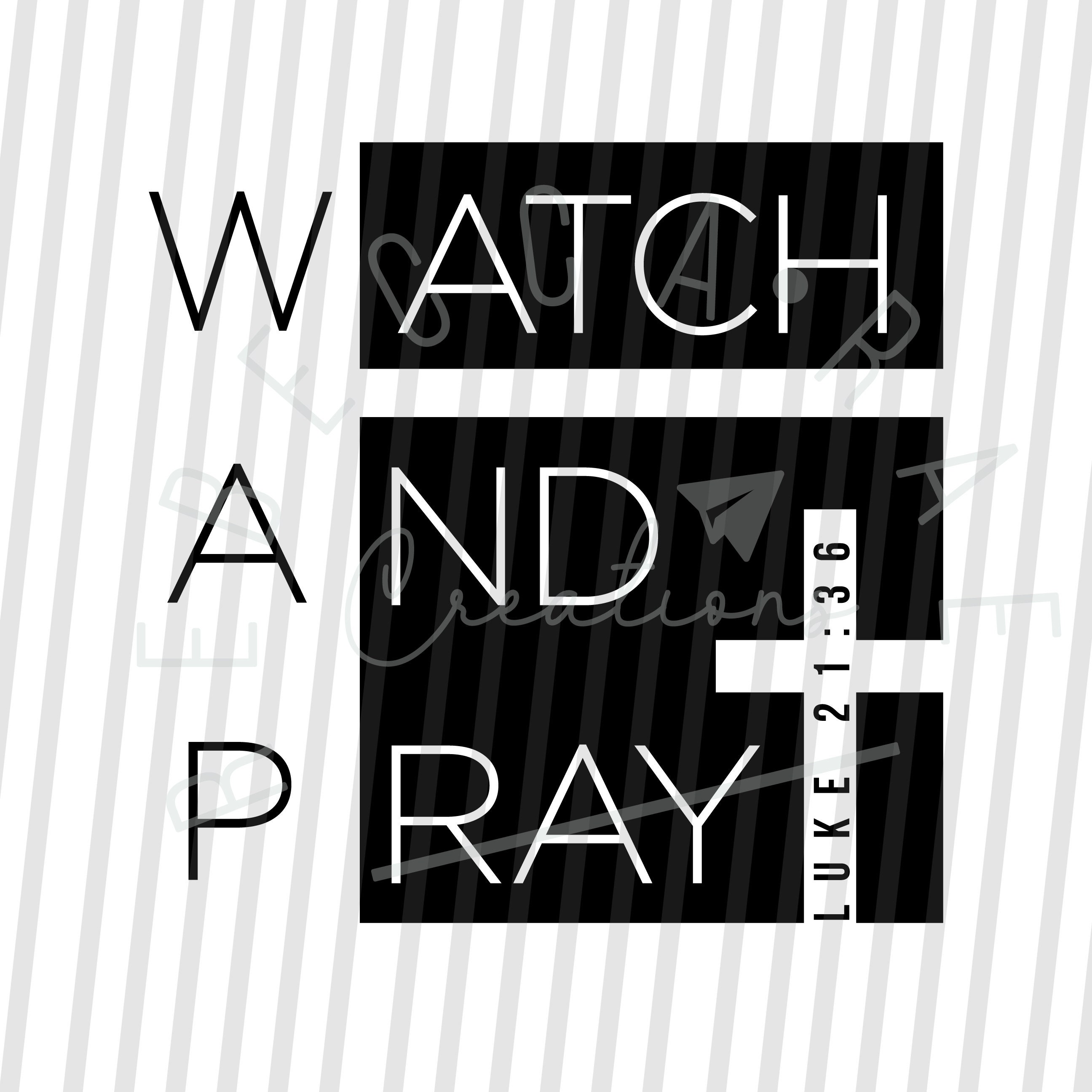WAP SVG Watch and Pray Bible Verse Digital File Prayer Svg File for ...