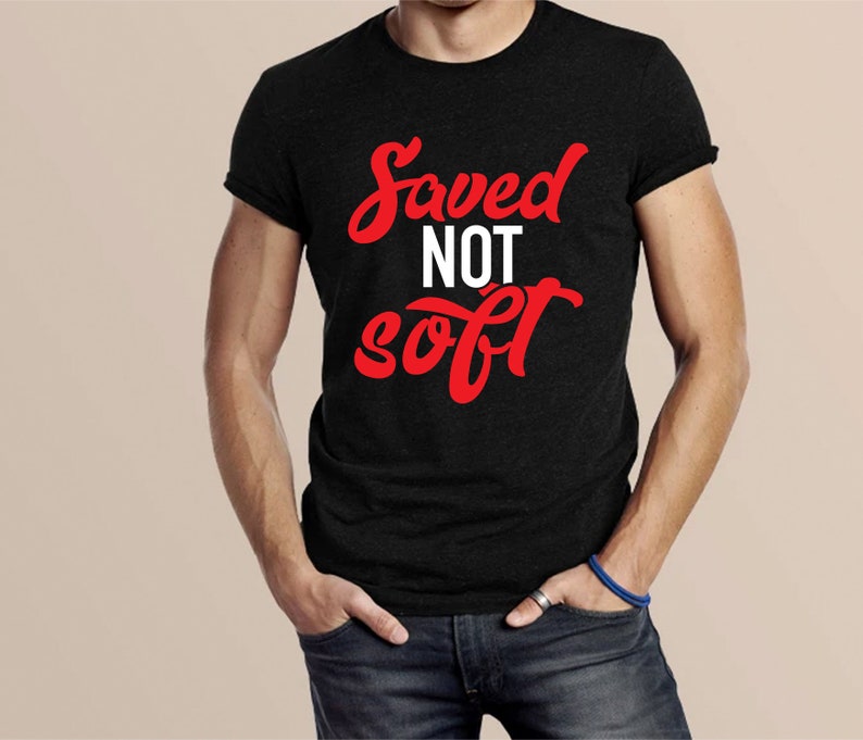 Saved Not Soft SVG Bible Verse Digital Download Christian Cut | Etsy