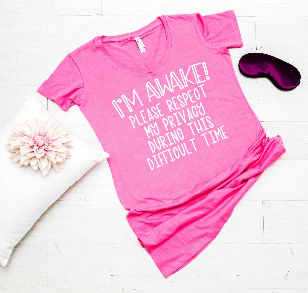 I'm Awake. Please Respect My Privacy During This Difficult - Etsy