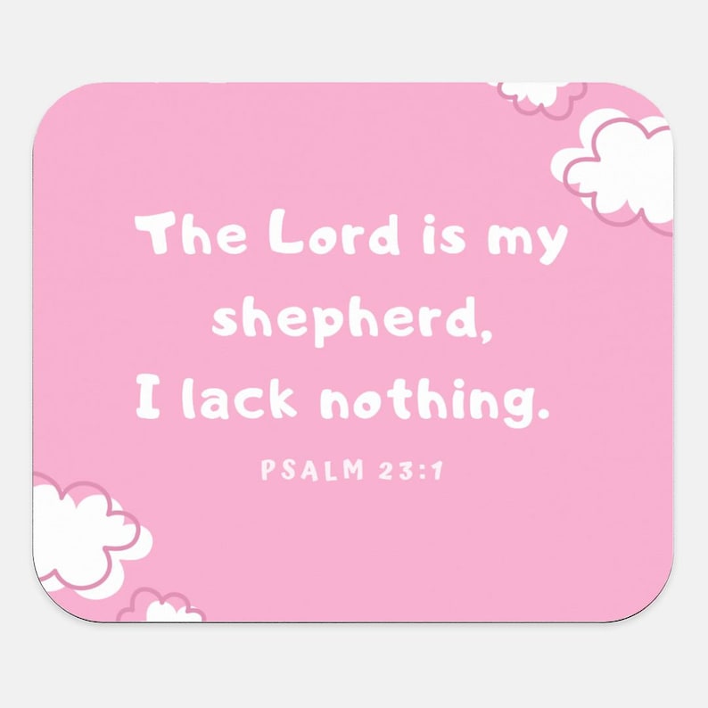 Lord is My Shepherd I Lack Nothing Mouse Pad for Office or Home Psalm ...