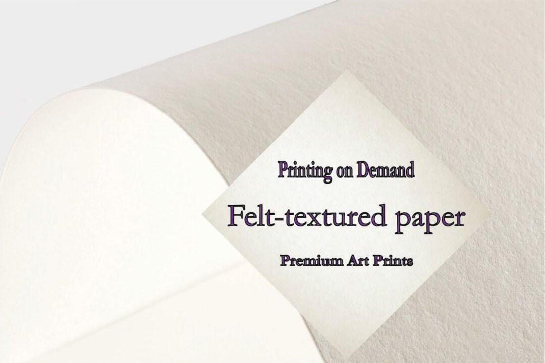 Printing on Demand Premium Art Prints Felt-textured Paper - Etsy