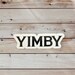 YIMBY Urban Planning Sticker text - Etsy