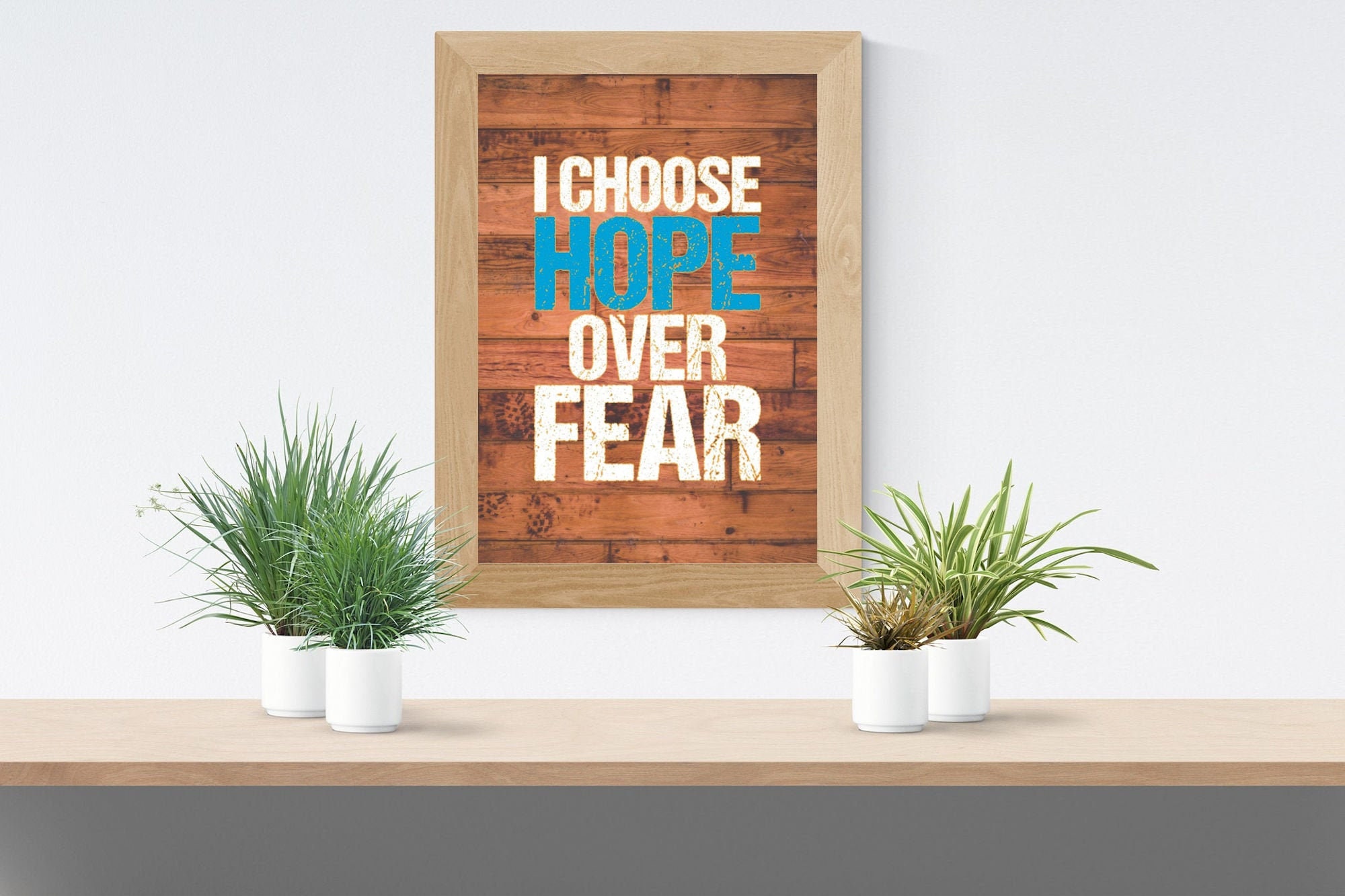 I Choose Hope Over Fear, 16x20 Printable Digital Art Print Instant ...