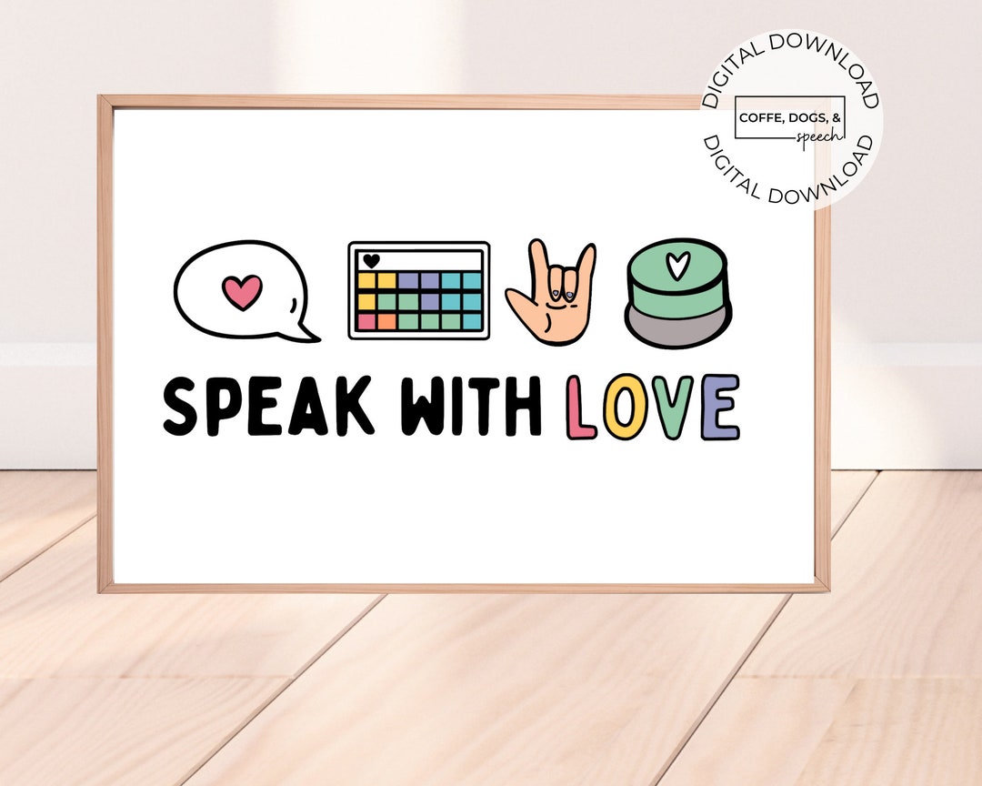 Speak With Love Poster: AAC, ASL Classroom Decor (digital Download) - Etsy