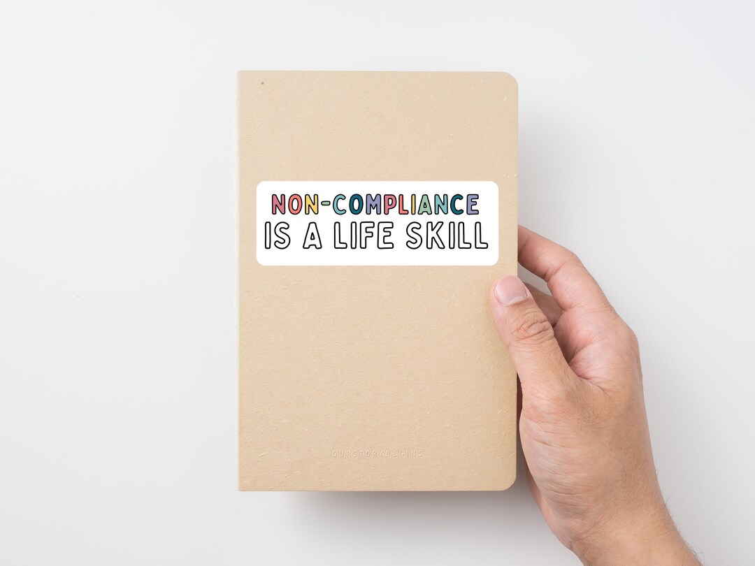 Non-compliance is a Life Skill Sticker - SPED, SLP, BCBA - Etsy