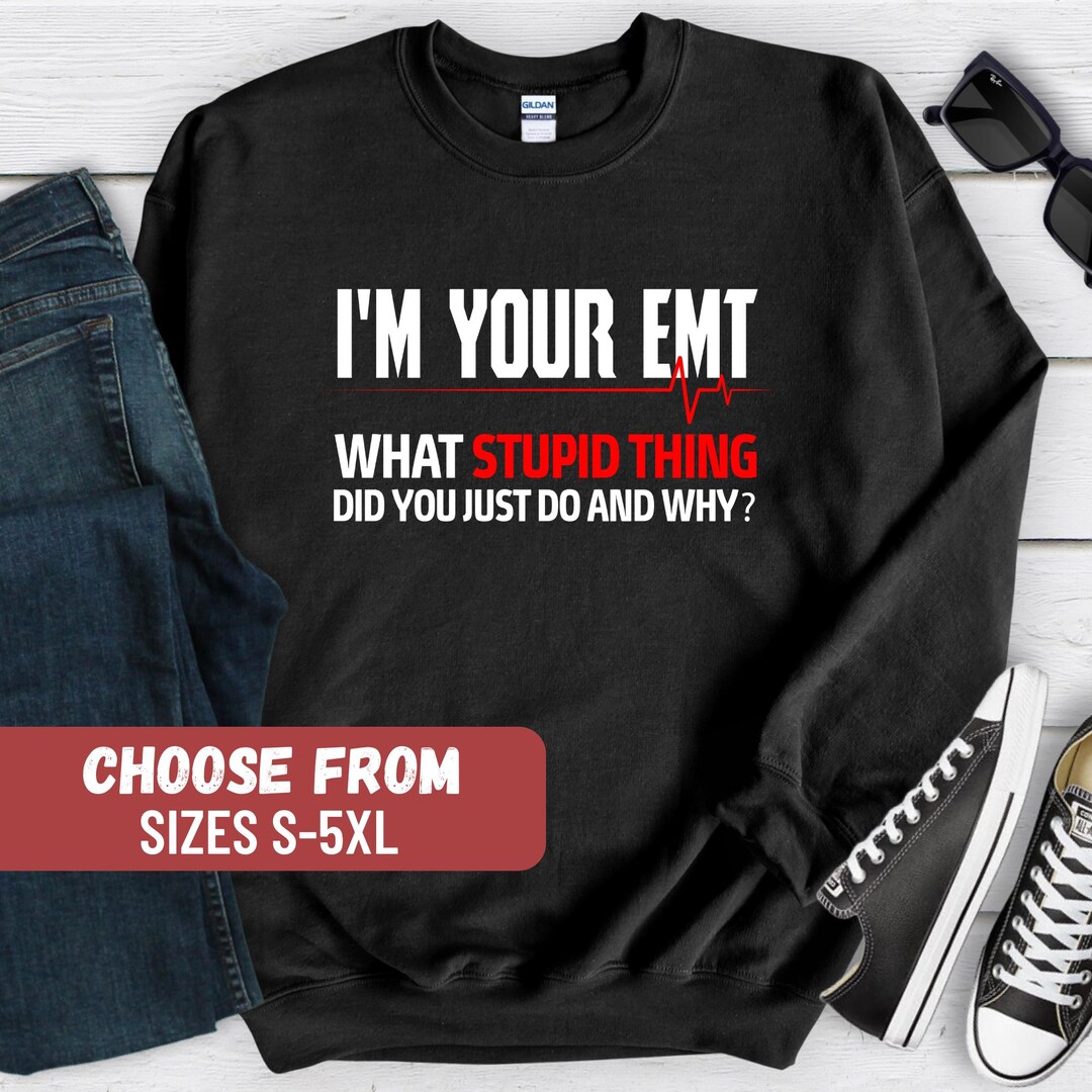 EMT Sweatshirt, Funny EMT Sweater, Cute Paramedic Pullover, EMT Nurse ...