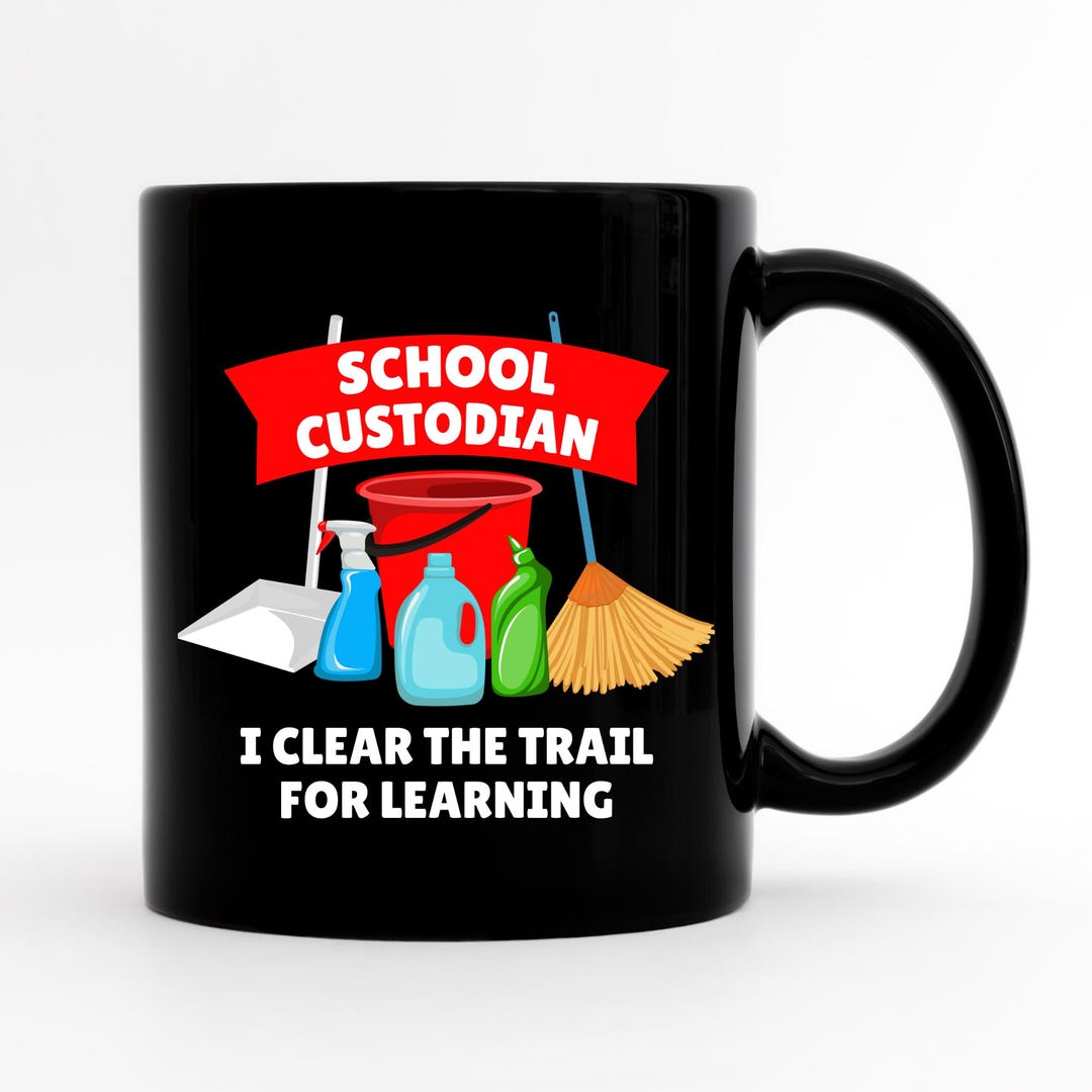 School Custodian Gift, School Custodian Coffee Mug, School Custodian ...