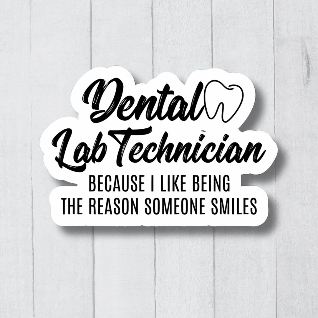 Dental Lab Technician Sticker, Dental Assistant Sticker, Dental ...