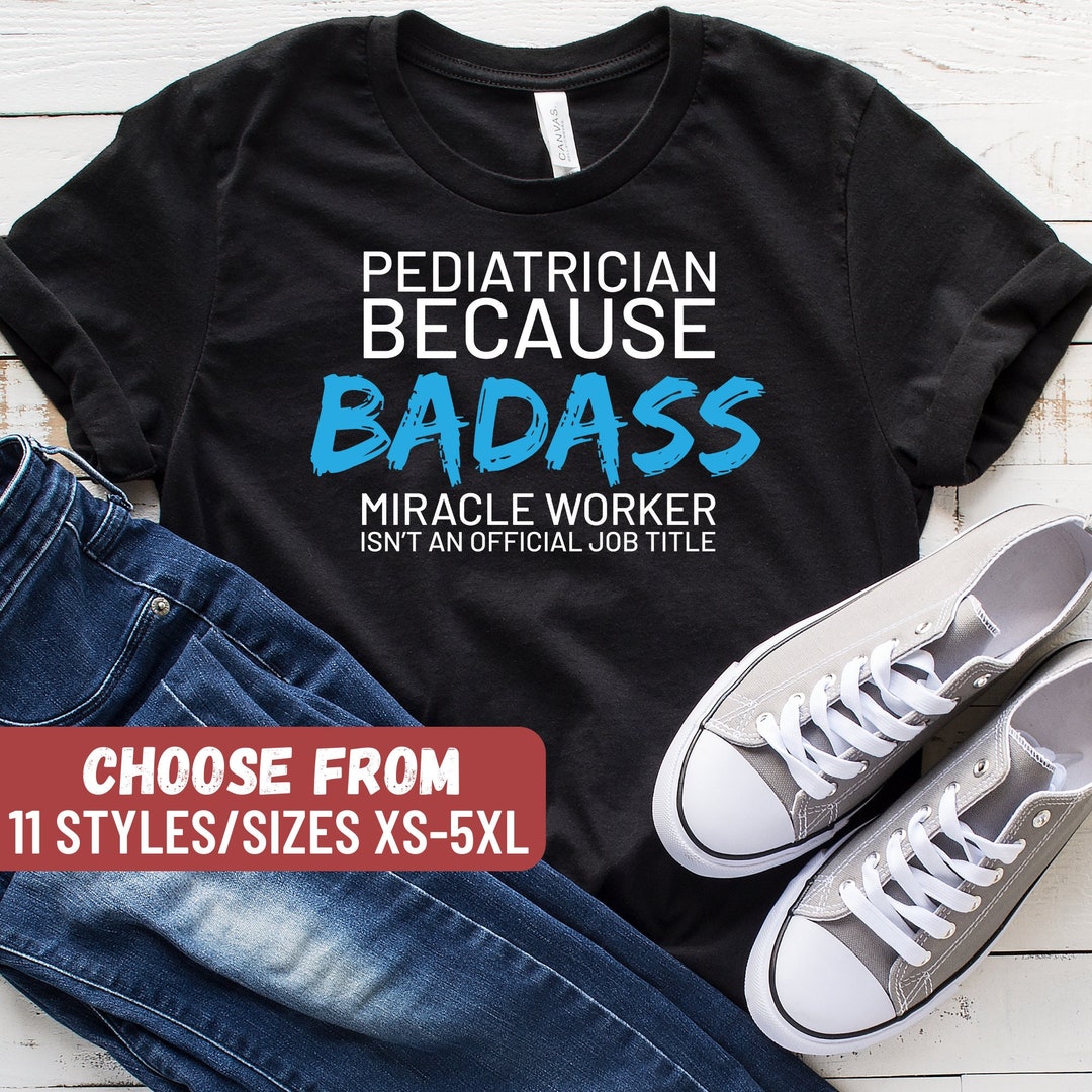 Funny Pediatrician Shirt, Pediatrics Shirt, Pediatrician Tee ...