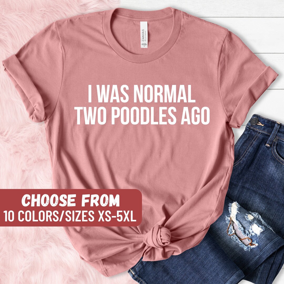 Poodles Shirt Poodle Dog Poodle Gift Poodle Lover Funny - Etsy