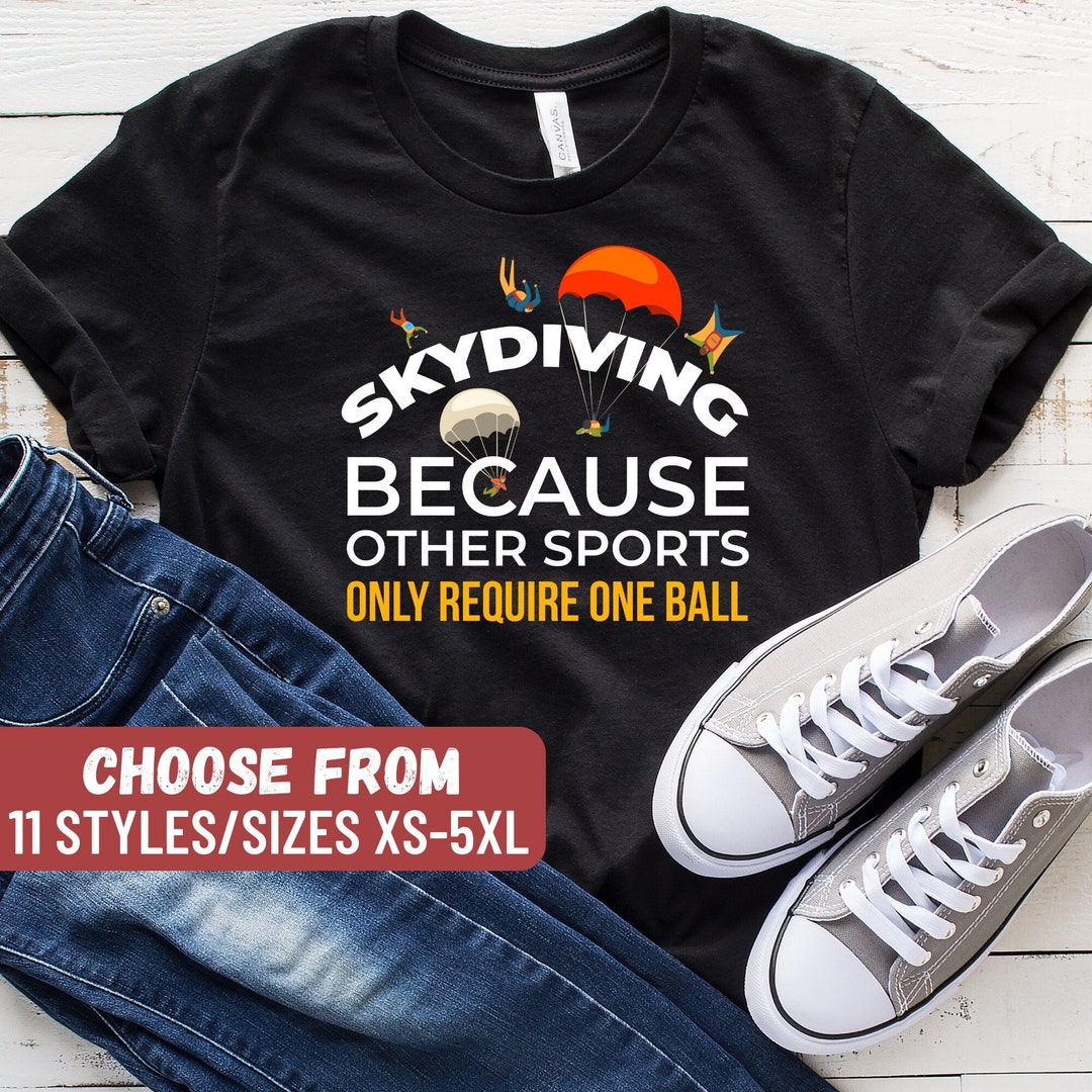 Funny Skydiving Shirt, Skydiving Gift, Skydiving Lover, Skydiver Shirt ...