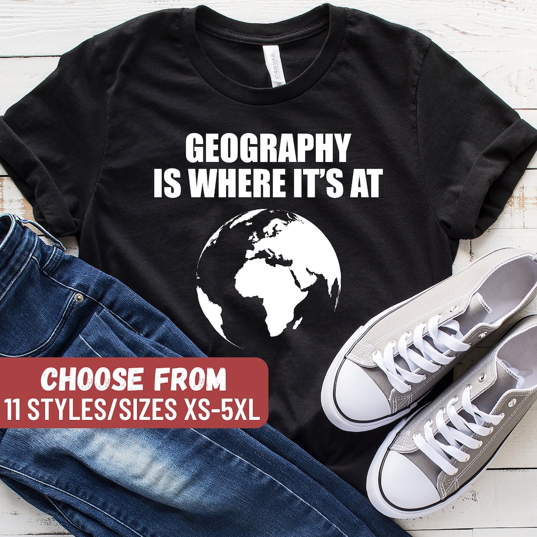 Geography Teacher Shirt, Geography Student, Geography Professor ...