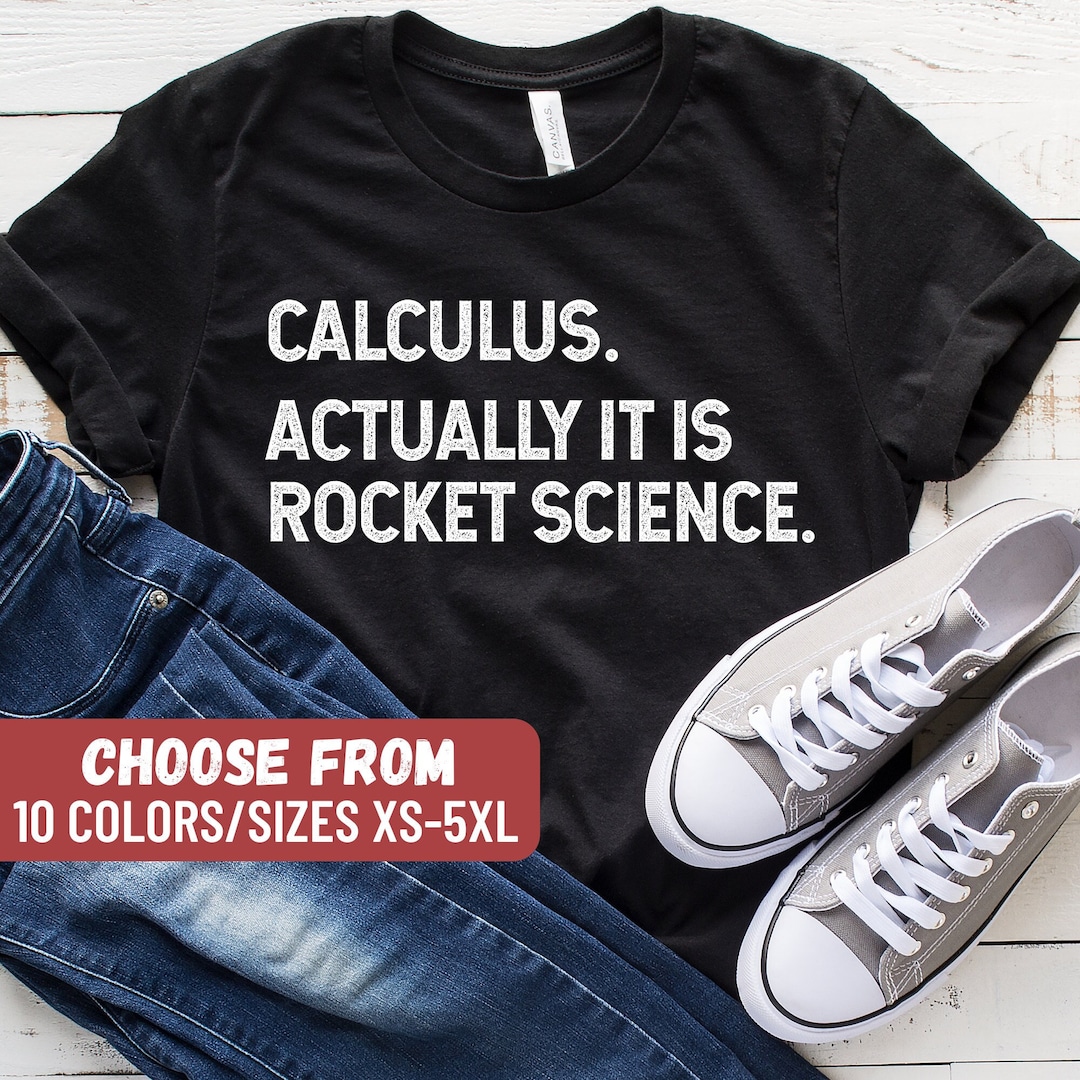 Calculus Shirt, Funny Math Shirt, Math Tees, Gift for Math Teacher ...