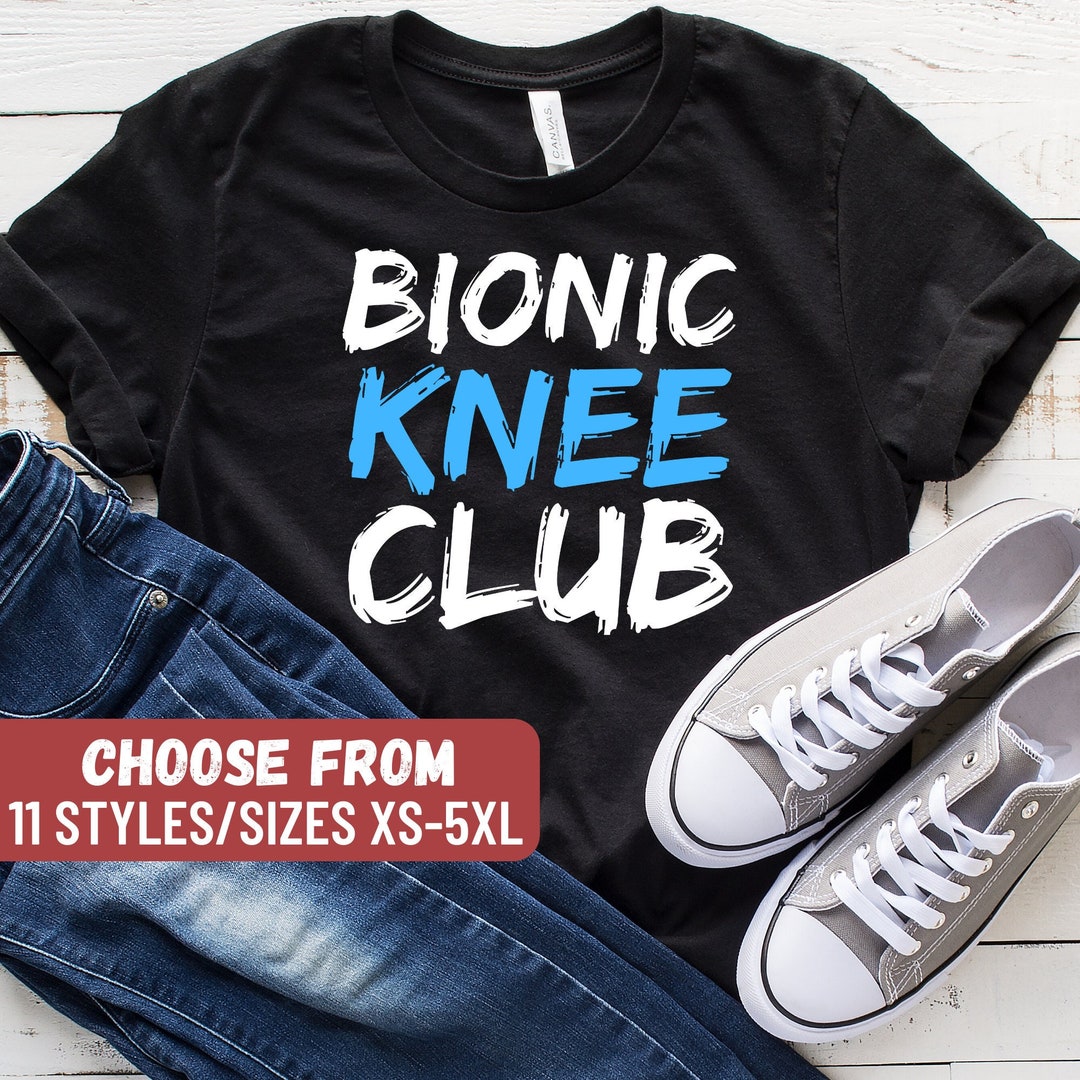 Bionic Knee Club T-shirt, Knee Joint Replacement Shirt, Knee ...