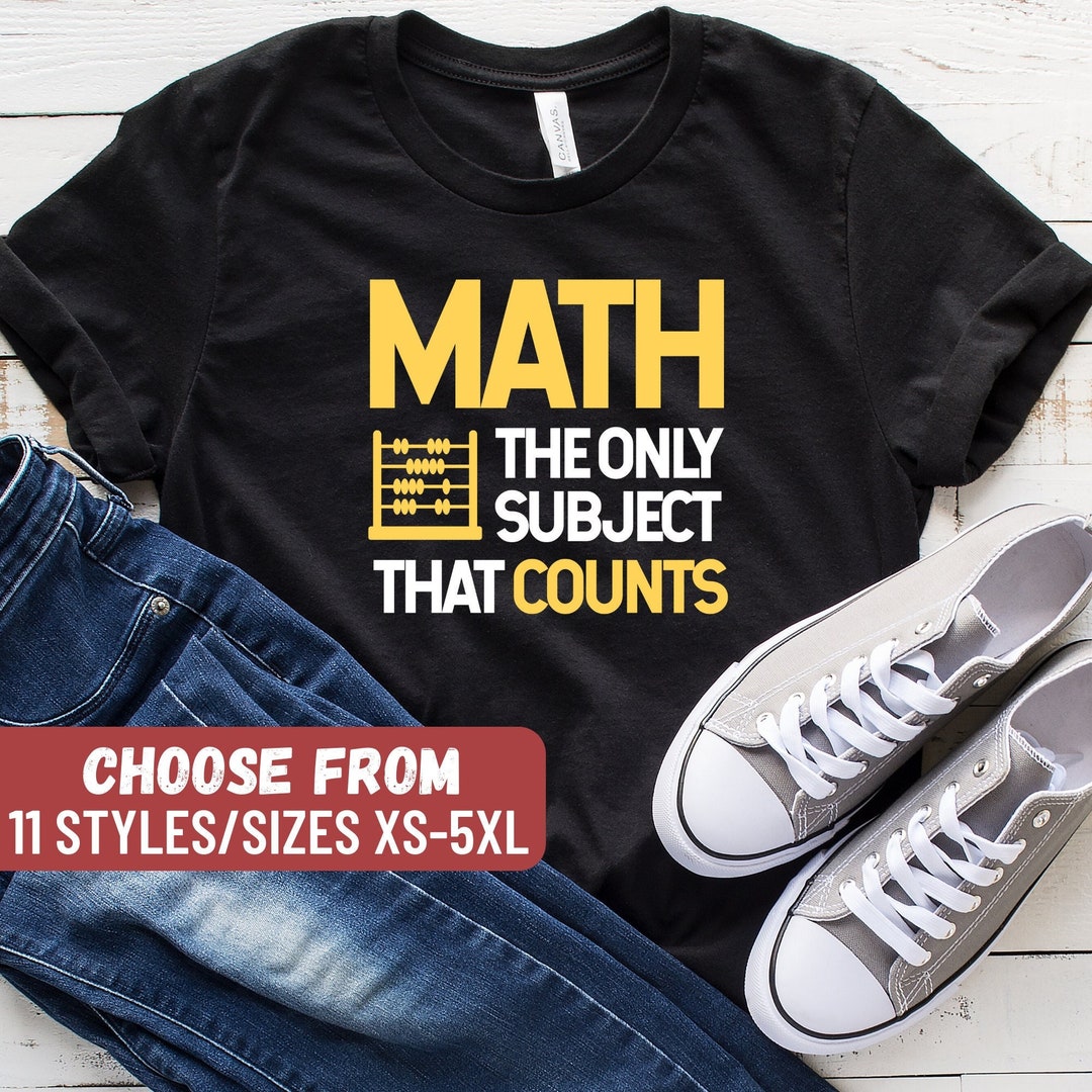 Funny Math Shirt, Math Lover, Math Shirt, Math Teacher Shirt, Math Gift ...