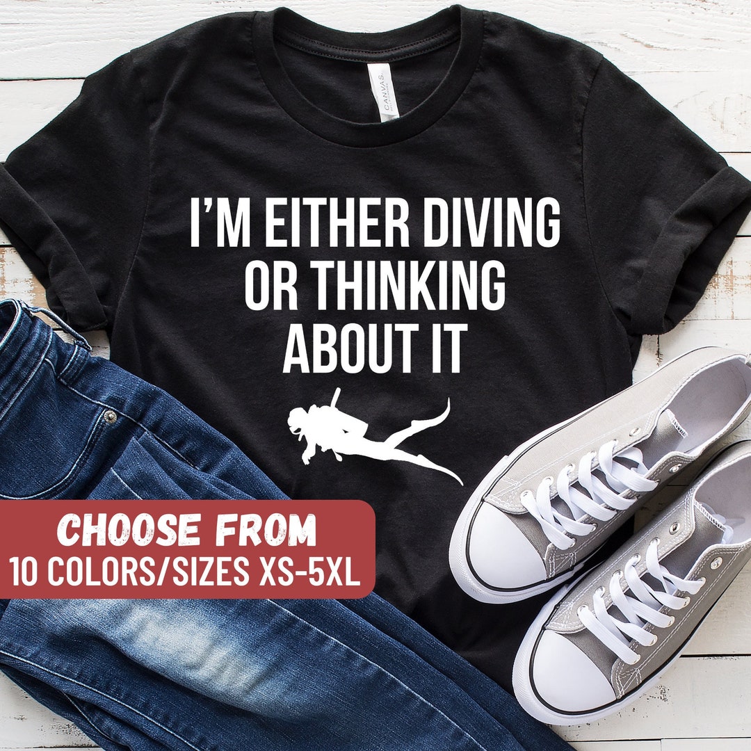 Scuba Diving Shirt, Scuba Diver T Shirt, Scuba Diving Tshirts, Funny ...