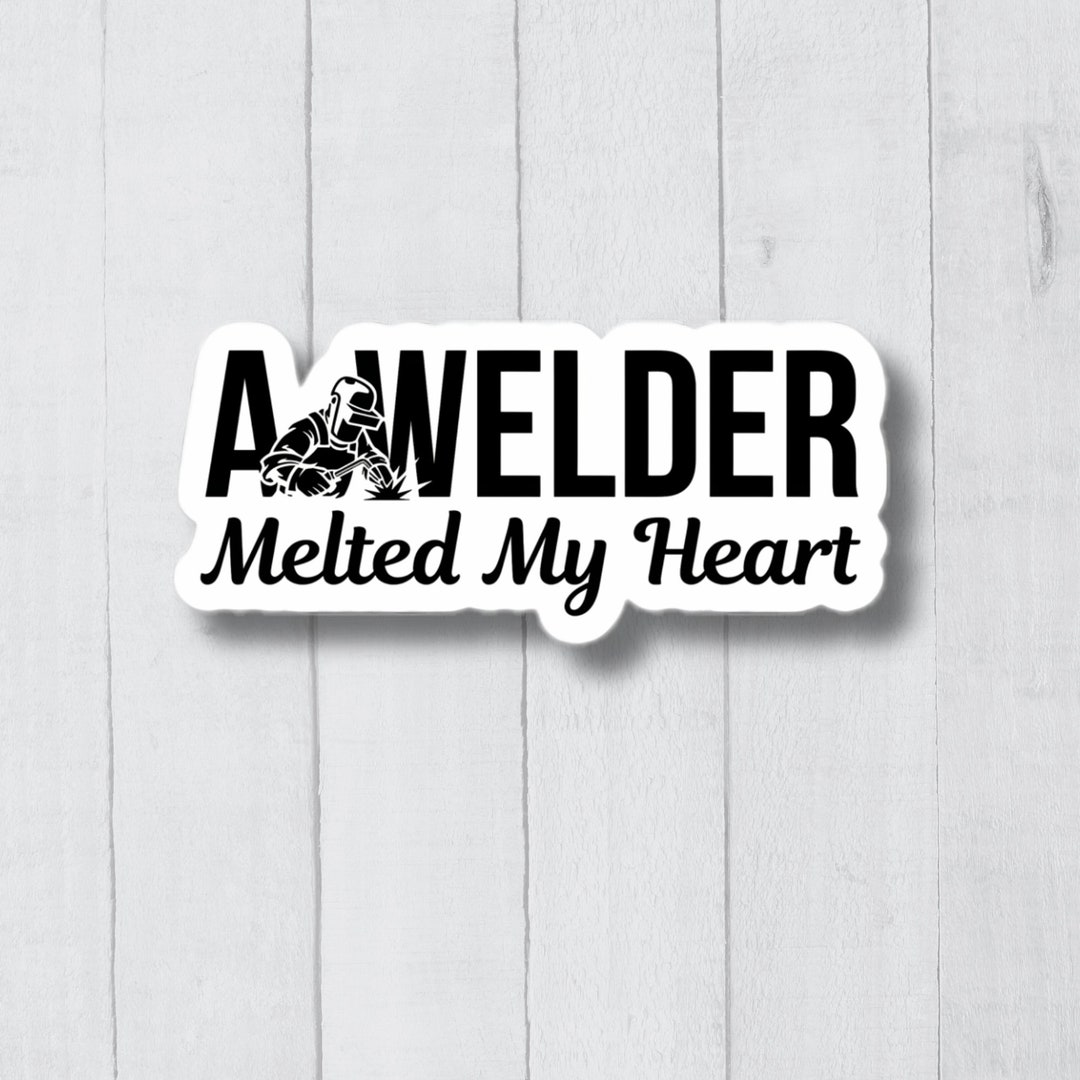 Welding Vinyl Sticker, Weld Sticker, Welder Gift, Welder Fitter Sticker ...