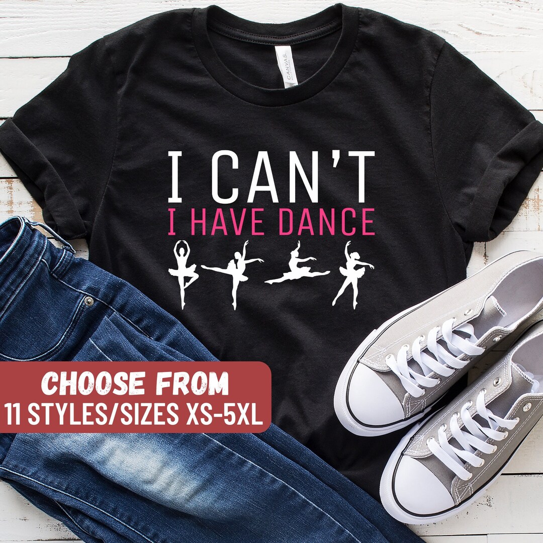 Funny Dancer Shirt, Dancer Gift Tee, Dance Teacher Shirt, Dancing Shirt ...