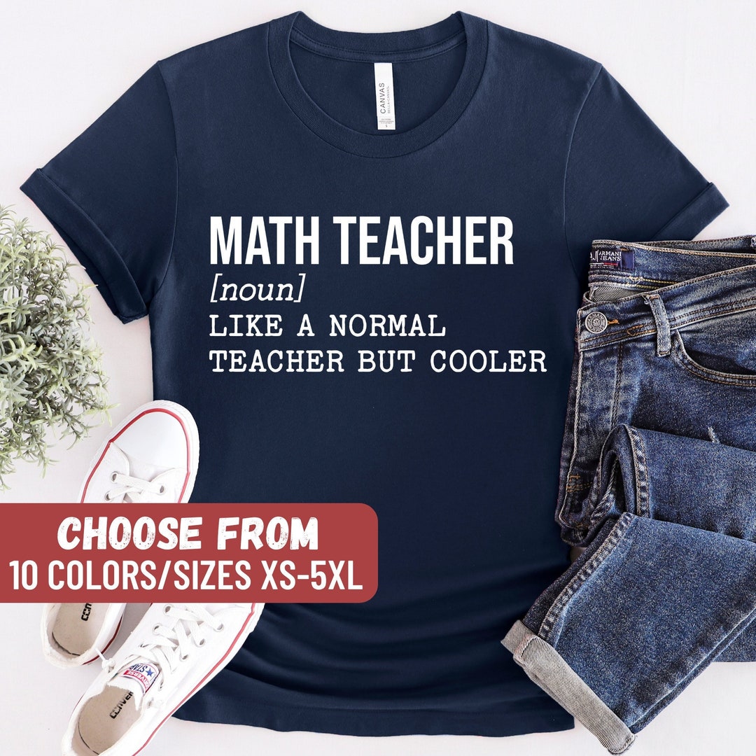 Math Teacher Shirt, New Math Teacher Gift, Funny Math Teacher T-shirt ...