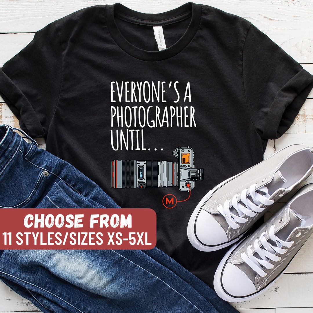Funny Photographer Shirt, Photographer Gift, Photography Shirt ...
