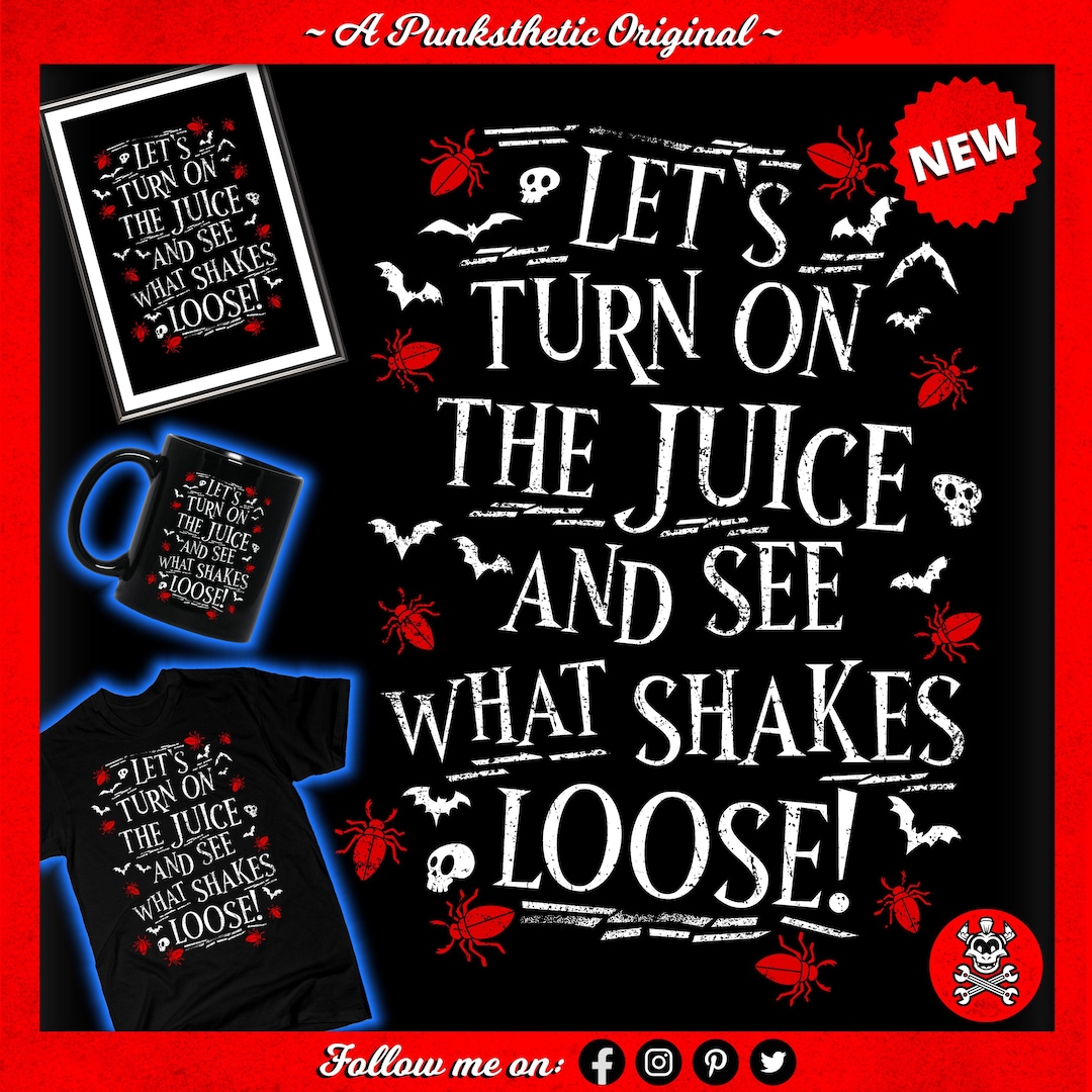 Let's Turn on the Juice mens/ladies/kids/hoods Beetlejuice Parody Tee ...