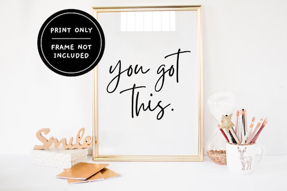 You Got This Print Motivational Wall Art Typography Poster - Etsy
