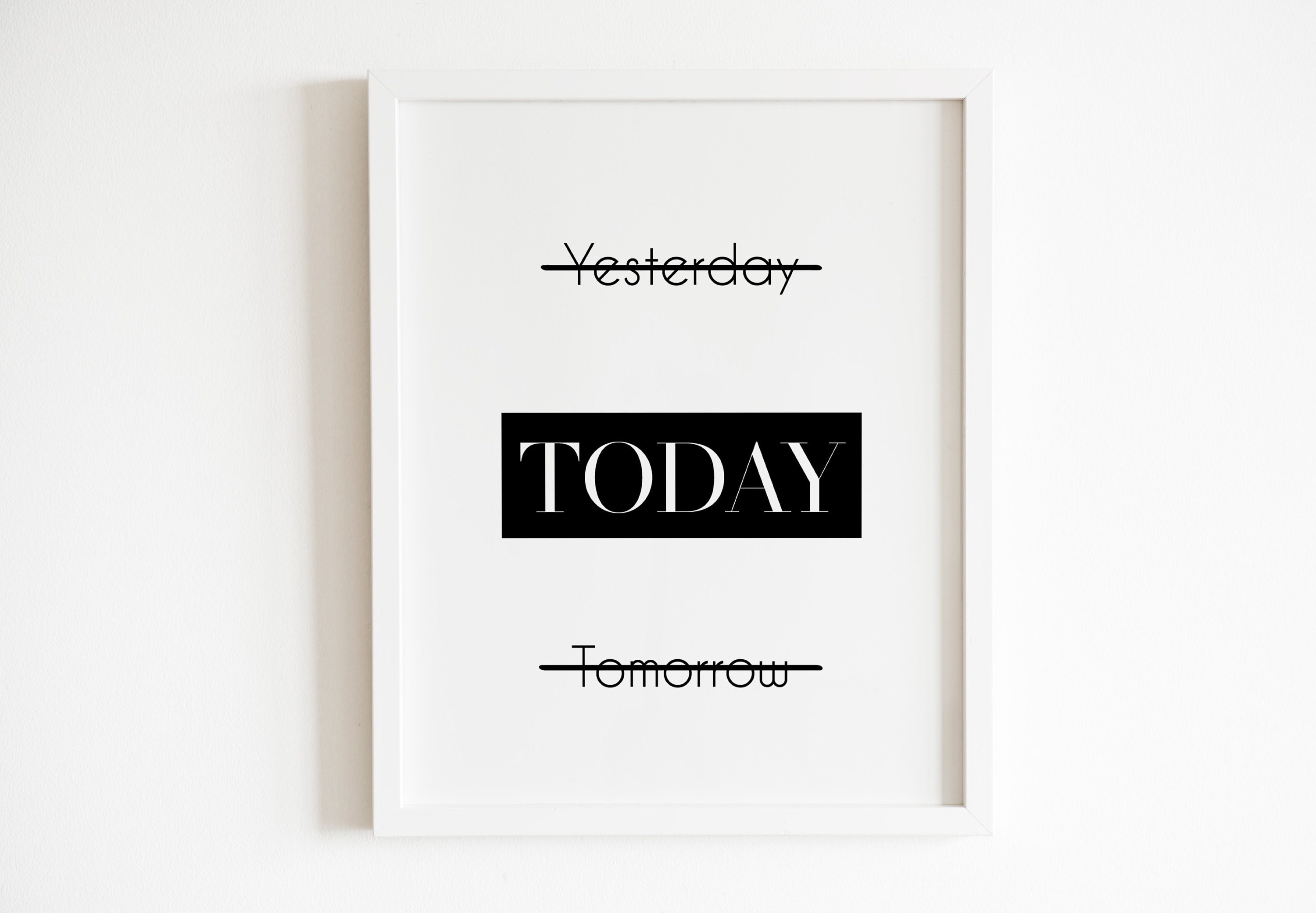 Yesterday Today Tomorrow Sign