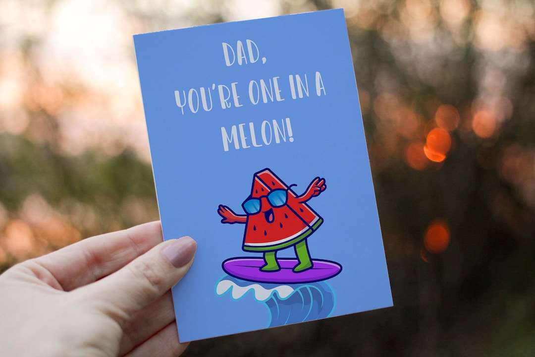 One in A Melon Dad Fathers Day Gift, Funny Card for Daddy, Cute Card ...