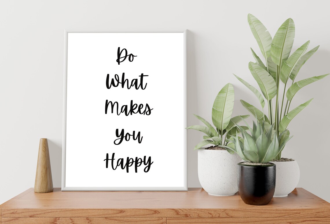 Do What Makes You Happy Digital Sign, Inspirational Sign, Motivational ...