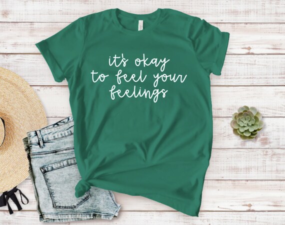 It's Okay to Feel Your Feelings Mental Health Awareness - Etsy