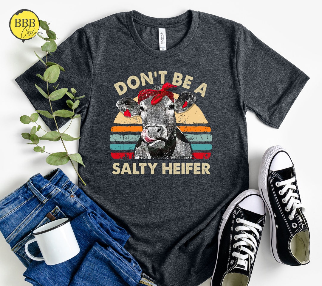 Salty Heifer Cow Shirt: Sarcastic Retro Graphic Tee - Etsy