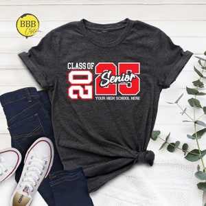 Custom Class of 2025 Shirt, High School Shirt, Customized Shirt, Senior ...