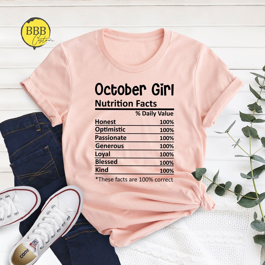 October Girl Nutrition Facts Shirt, October Birthday Shirt, October ...
