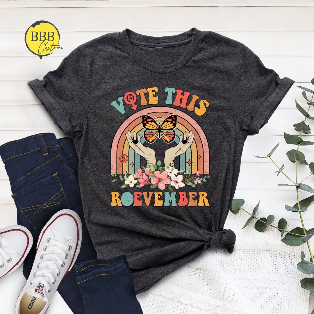 Vote This Roevember Shirt, Roe V Wade Shirt, Pro Choice Shirt, Womens ...